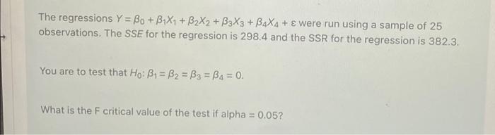 Solved The regressions Y=β0+β1X1+β2X2+β3X3+β4X4+ε were run | Chegg.com