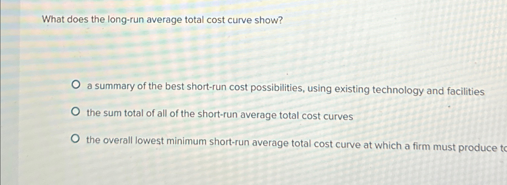Solved What does the long-run average total cost curve | Chegg.com