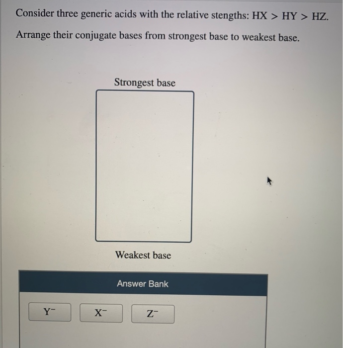 Solved Consider three generic acids with the relative | Chegg.com