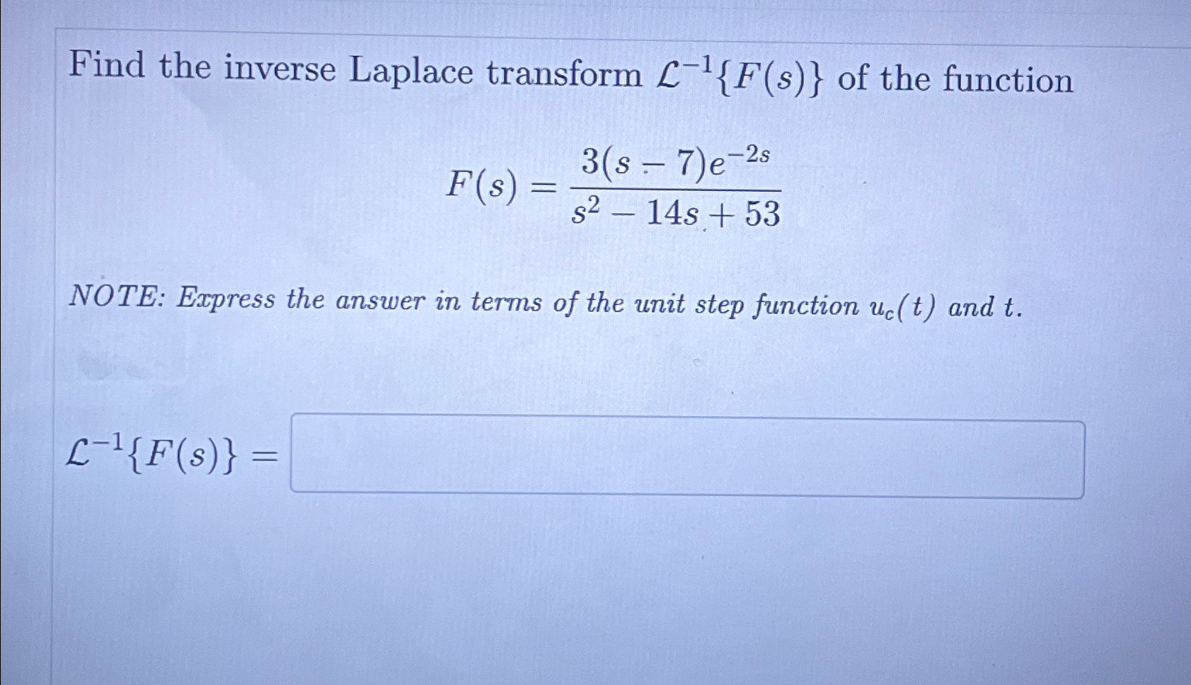 Solved Find the inverse Laplace transform L-1{F(s)} ﻿of the | Chegg.com