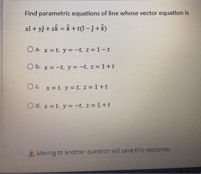 Solved Find parametric equations of line whose vector | Chegg.com