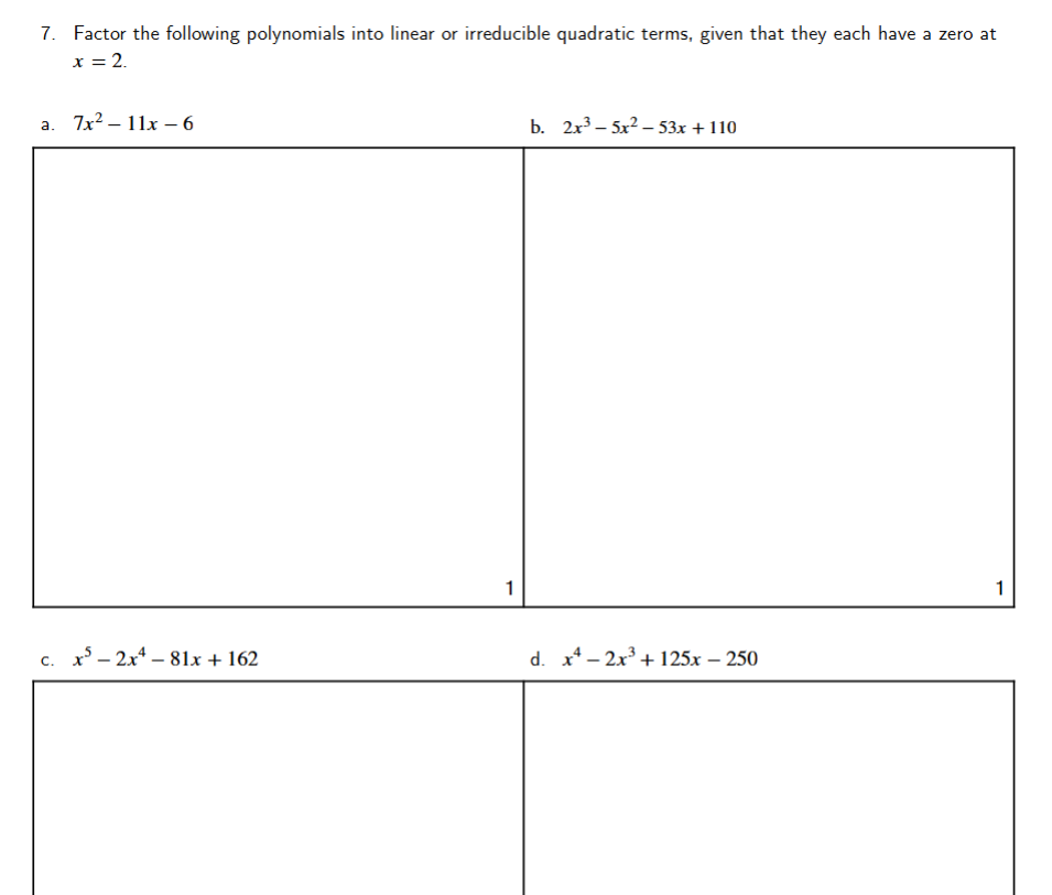 Solved Factor the following polynomials into linear or | Chegg.com