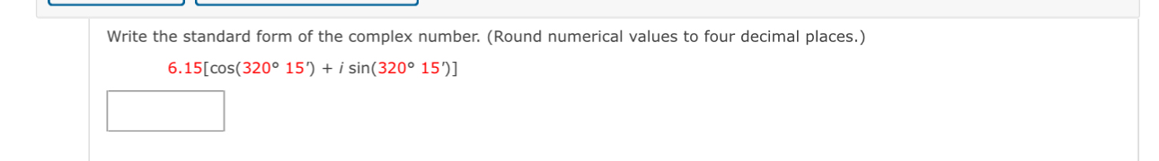 Solved Write the standard form of the complex number. (Round | Chegg.com