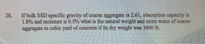 Solved 28. If bulk SSD specific gravity of coarse aggregate | Chegg.com