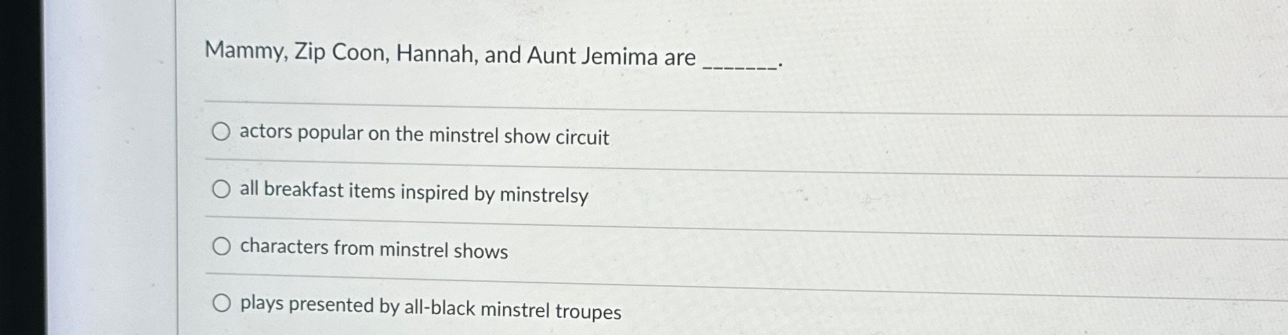 Solved Mammy, Zip Coon, Hannah, and Aunt Jemima areactors | Chegg.com