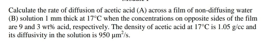 Solved Calculate the rate of diffusion of acetic acid (A) | Chegg.com
