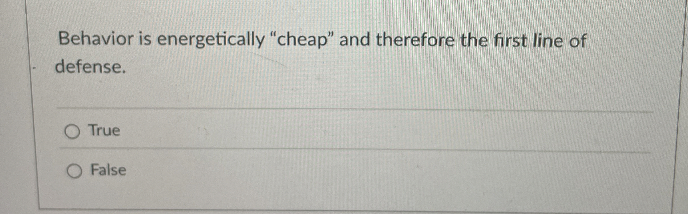 Solved Behavior is energetically "cheap" and therefore the | Chegg.com