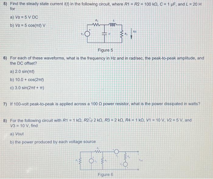 Solved 5) Find the steady state current I(t) in the | Chegg.com