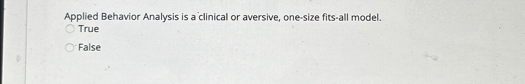 Solved Applied Behavior Analysis is a clinical or aversive, | Chegg.com