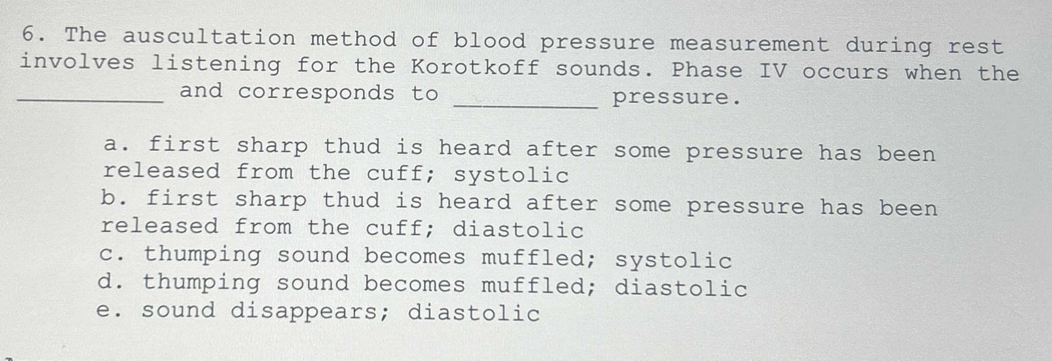 Solved The auscultation method of blood pressure measurement | Chegg.com