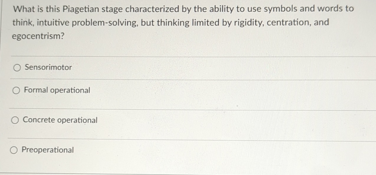 Solved What is this Piagetian stage characterized by the | Chegg.com