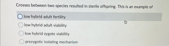 Solved Crosses between two species resulted in sterile | Chegg.com
