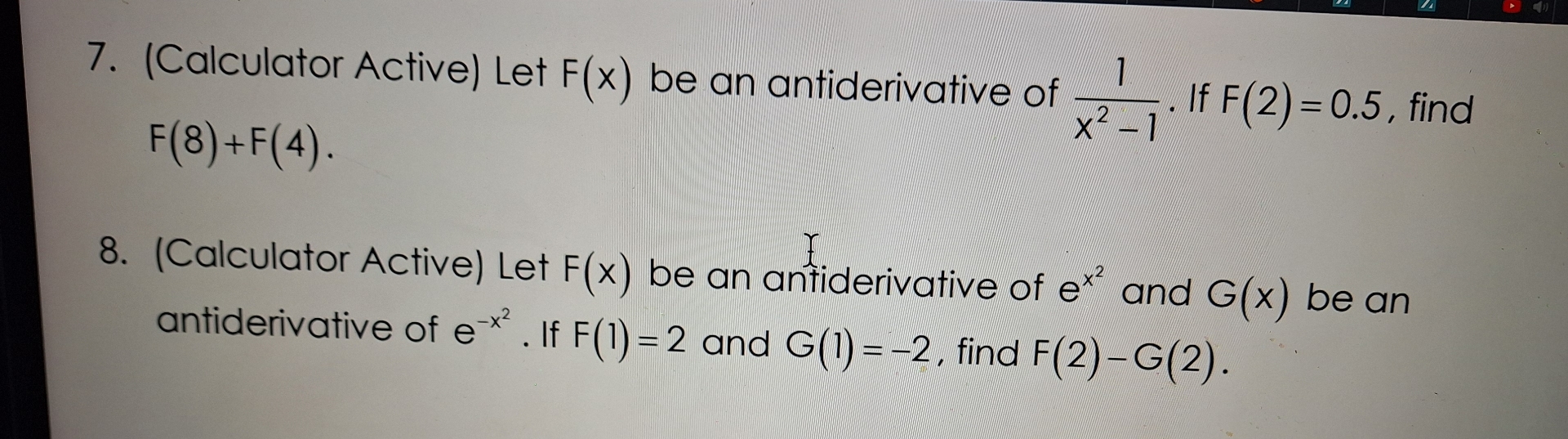 Solved (Calculator Active) ﻿Let F(x) ﻿be an antiderivative | Chegg.com