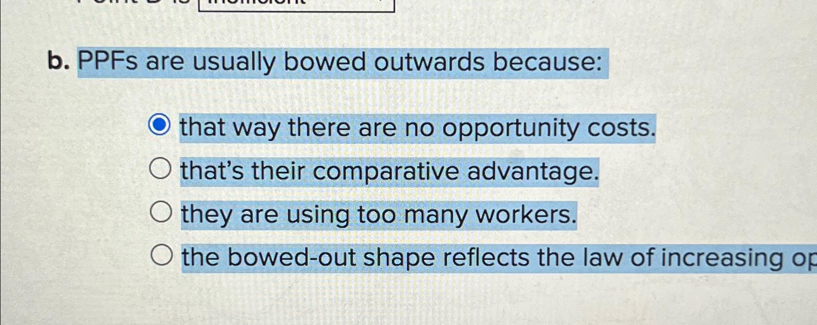 Solved b. ﻿PPFs are usually bowed outwards because: that way | Chegg.com