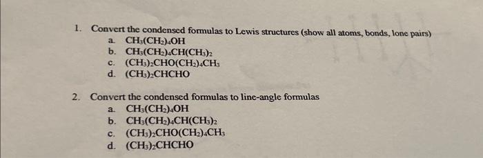 Solved 1. Convert the condensed formulas to Lewis structures | Chegg.com
