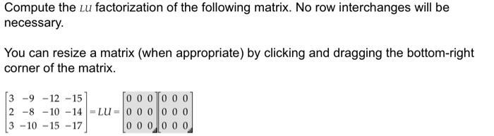 Solved Compute the LU factorization of the following matrix. | Chegg.com