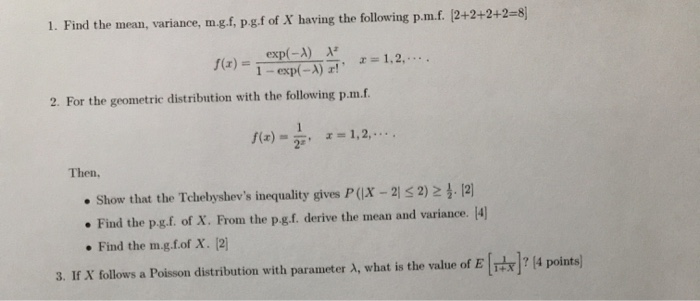 Solved 1. Find the mean, variance, m.g.f, p.g.f of X having | Chegg.com