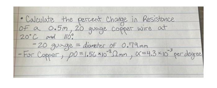 Solved - Calculate the percent Change in Resistance of a 0.5 | Chegg.com