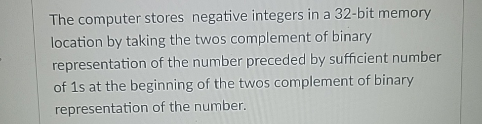 Solved The computer stores negative integers in a 32-bit | Chegg.com