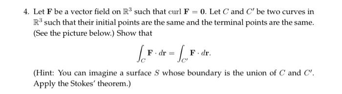 Solved 4. Let F be a vector field on R3 such that curlF=0. | Chegg.com