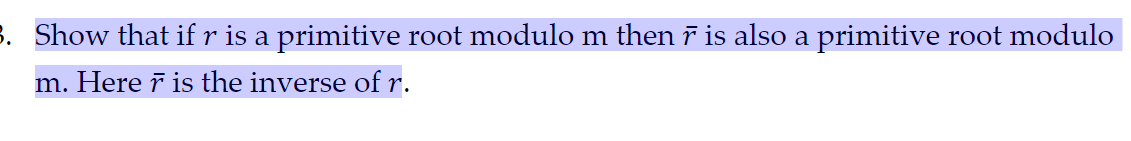 Solved Show that if r ﻿is a primitive root modulo m ﻿then | Chegg.com