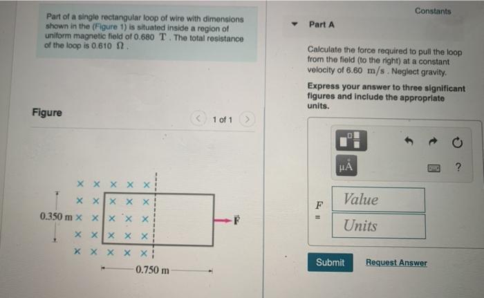Solved Constants Part A Part of a single rectangular loop of | Chegg.com