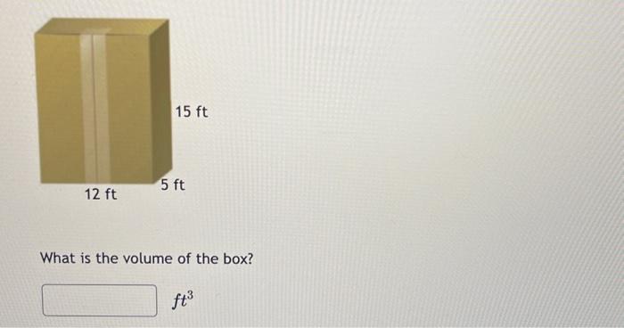 Solved What is the volume of the box? ft3 | Chegg.com