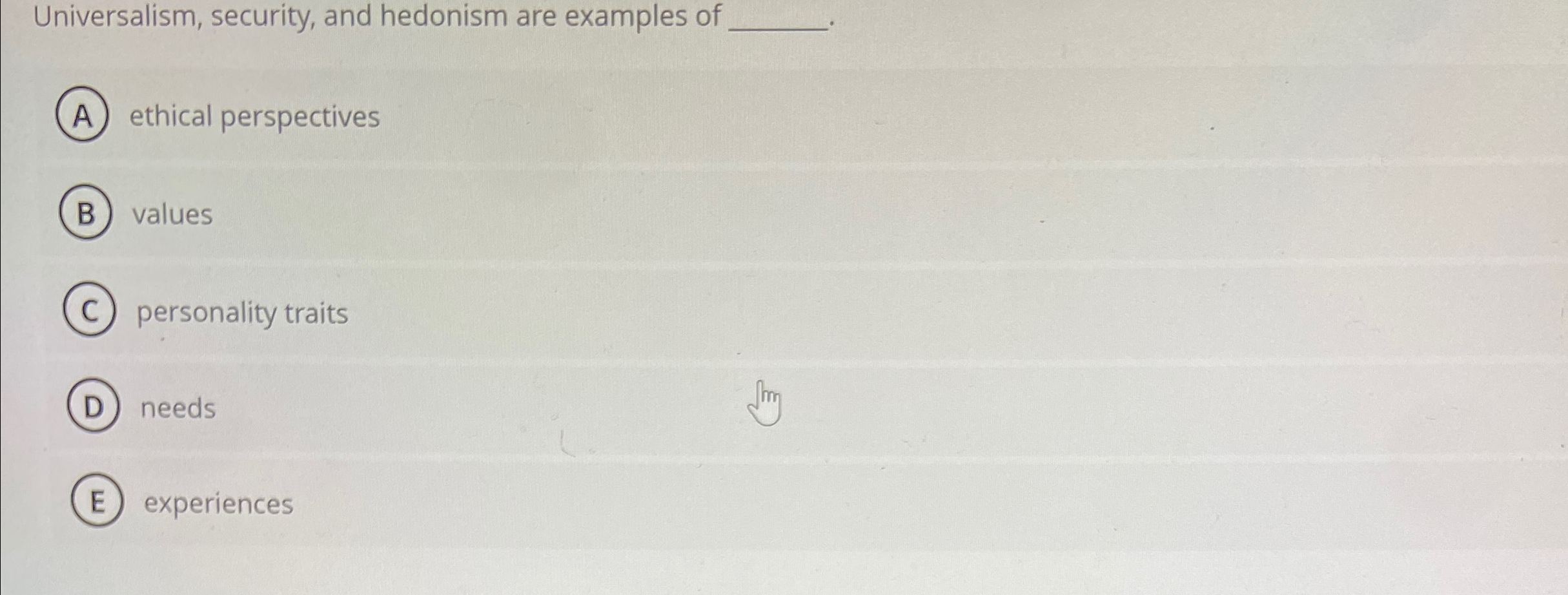 Solved Universalism, security, and hedonism are examples | Chegg.com