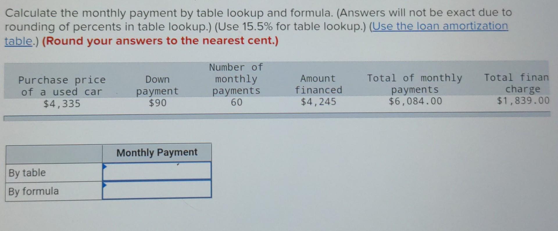 Solved Calculate the monthly payment by table lookup and | Chegg.com