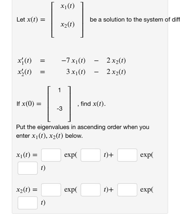 Solved Let x(t)=[x1(t)x2(t)] be a solution to the system of | Chegg.com