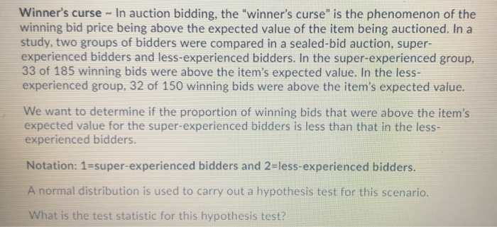 Solved Winner's curse - In auction bidding, the "winner's | Chegg.com