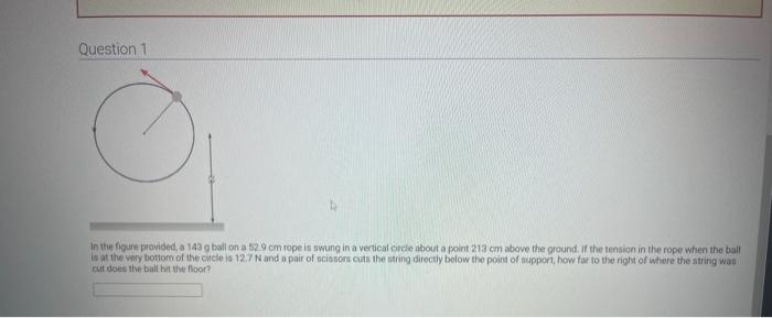 Solved Question 1 In the figure provided, a 143 g ball on a | Chegg.com