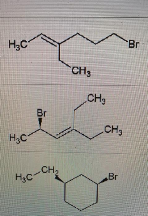 Solved H3C Br CH3 CH3 Br CH3 НАС H₃C -CH₂ Br | Chegg.com