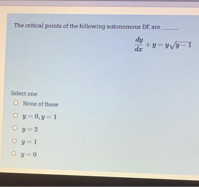 Solved y=5 is _______ for the autonomous DE: dy +2=y-5 de | Chegg.com