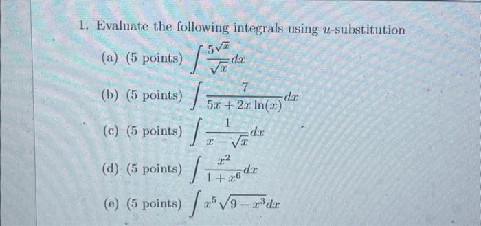 Solved 1. Evaluate the following integrals using | Chegg.com