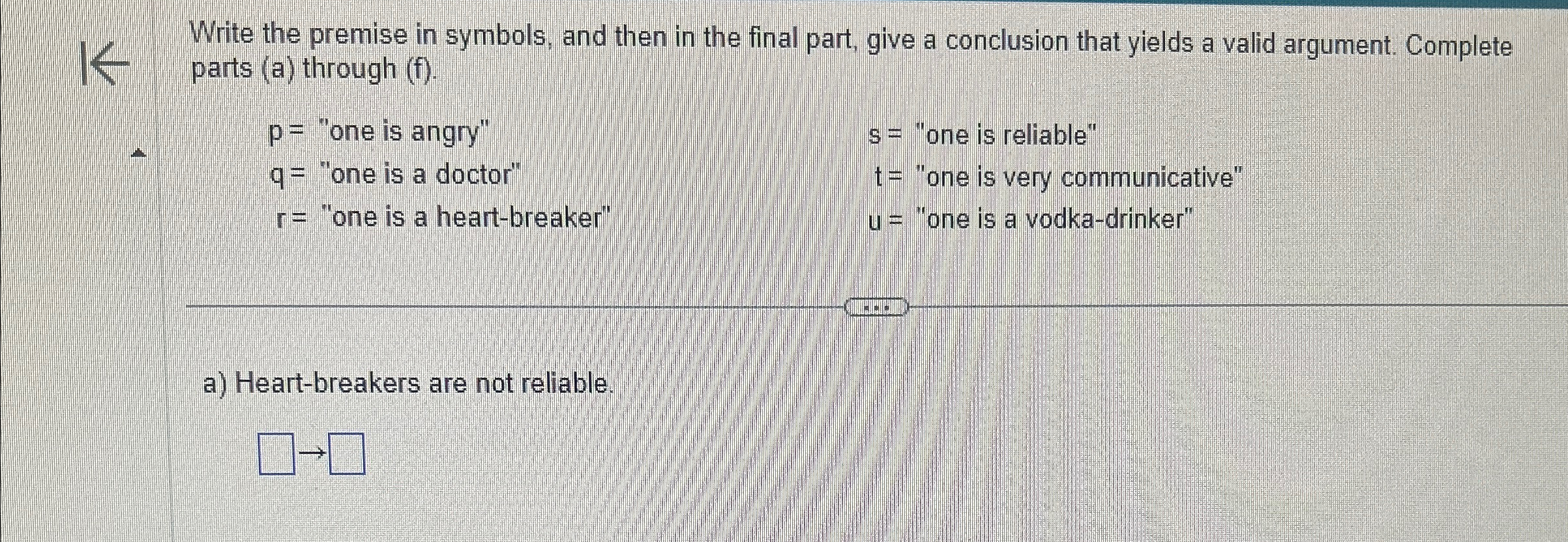 Solved Write the premise in symbols, and then in the final | Chegg.com