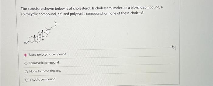Solved The structure shown below is of cholesterol. Is | Chegg.com
