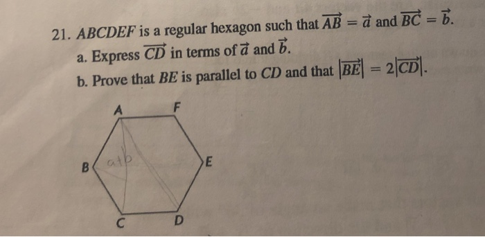 Solved 21. ABCDEF isa regular hexagon such that AB = d and | Chegg.com