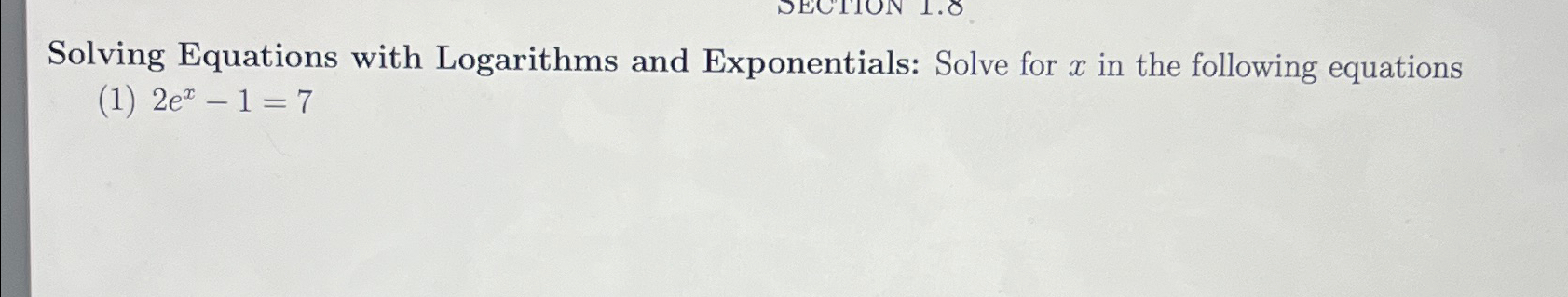 Solved Solving Equations with Logarithms and Exponentials: | Chegg.com