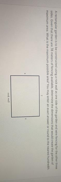 Solved A rectangular garden is to be constructed using a | Chegg.com