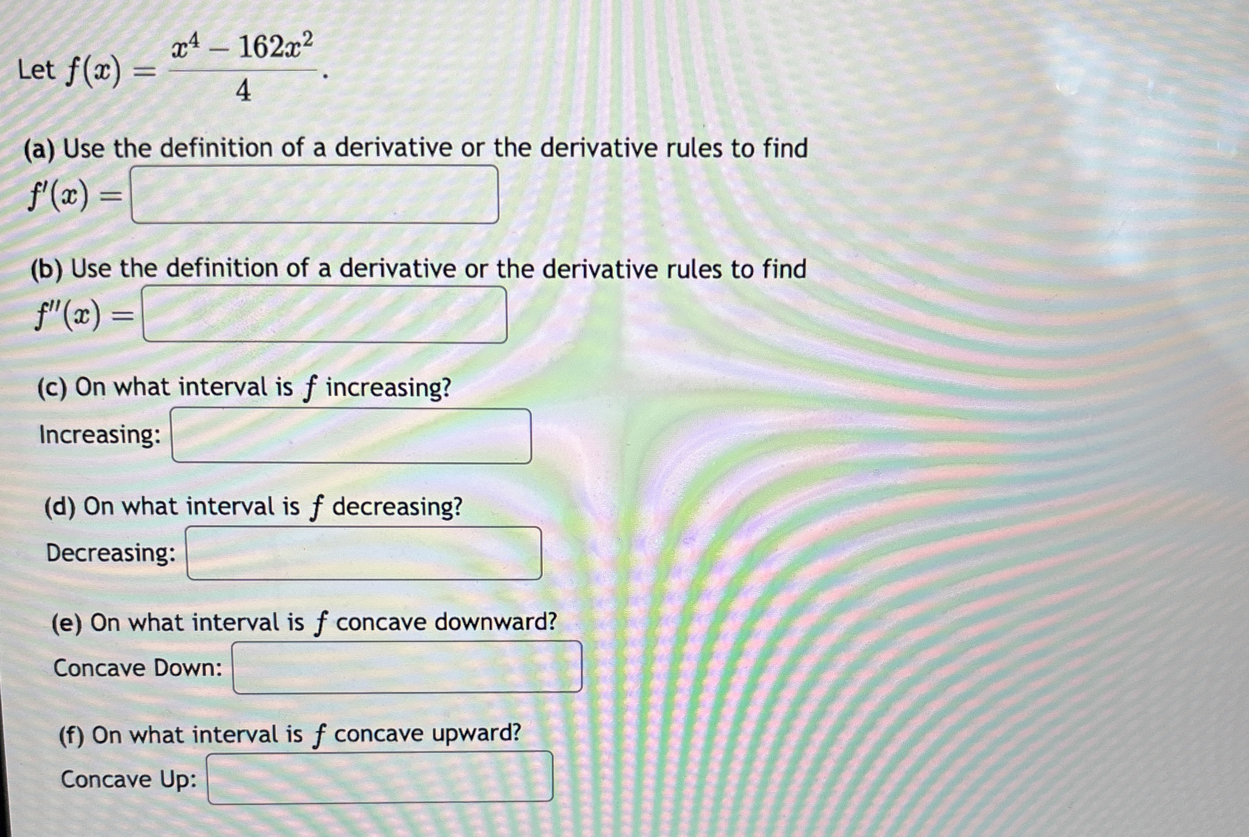 Solved Let f(x)=x4-162x24.(a) ﻿Use the definition of a | Chegg.com