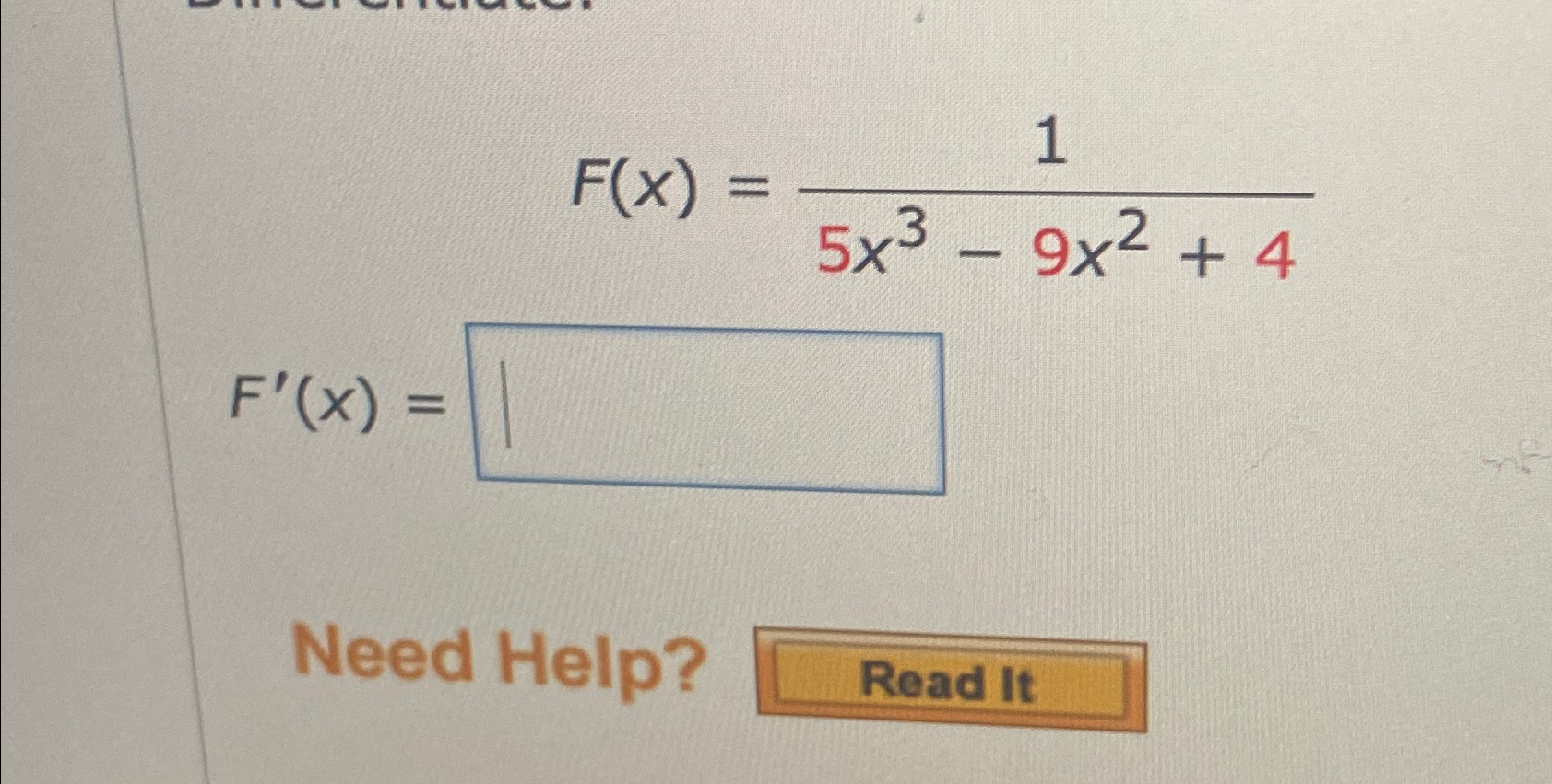 Solved F(x)=15x3-9x2+4F'(x)=Need Help? | Chegg.com