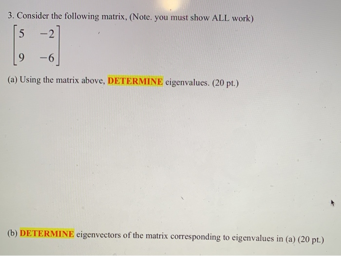 Solved 3. Consider the following matrix, (Note. you must | Chegg.com