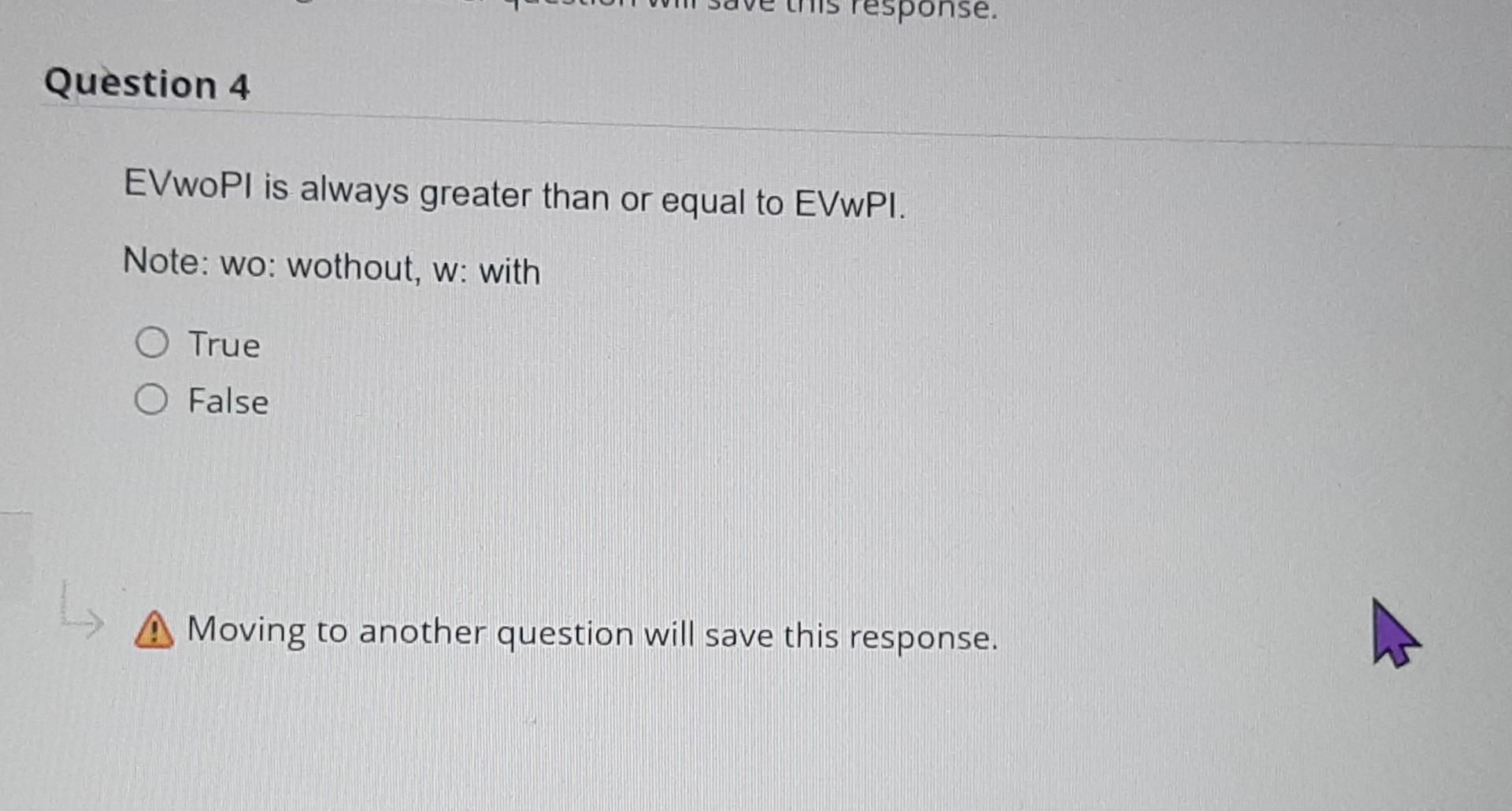Solved EVwoPI is always greater than or equal to EVwPI. | Chegg.com