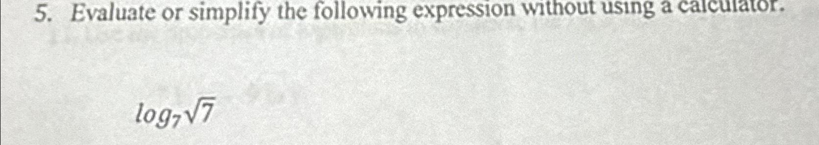 Solved Evaluate or simplify the following expression without | Chegg.com