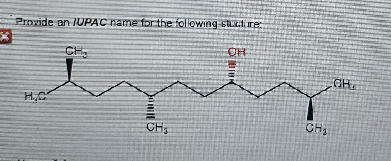 Solved Provide an IUPAC name for the following stucture: | Chegg.com
