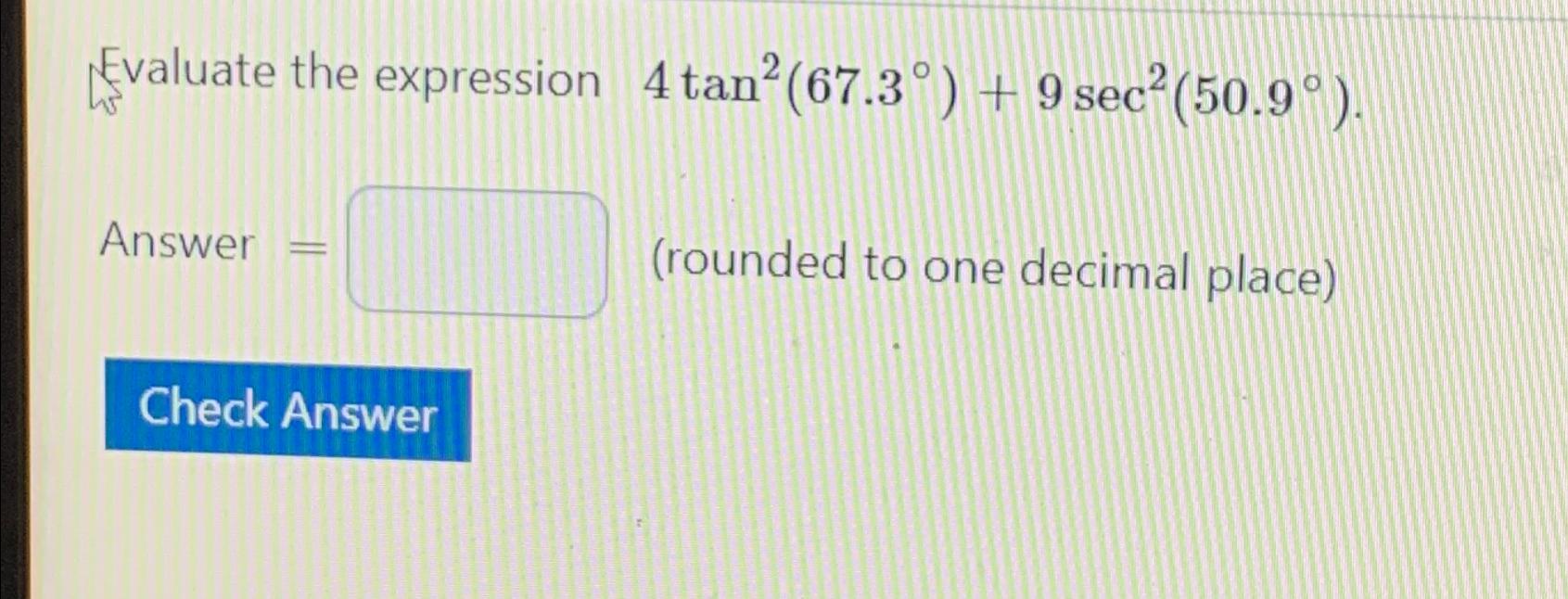 Solved Evaluate the expression | Chegg.com