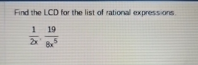 Solved Find the LCD for the list of rational | Chegg.com