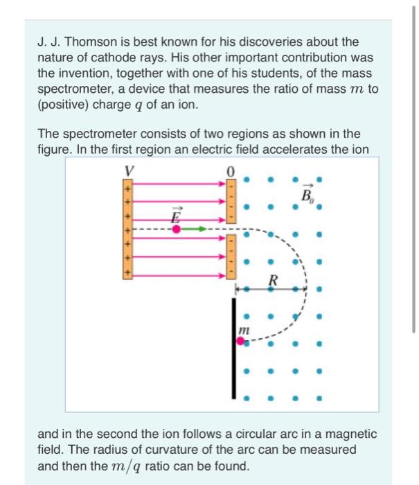 Solved J. J. Thomson is best known for his discoveries about | Chegg.com