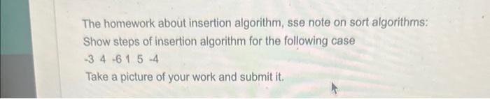Solved The homework about insertion algorithm, sse note on | Chegg.com